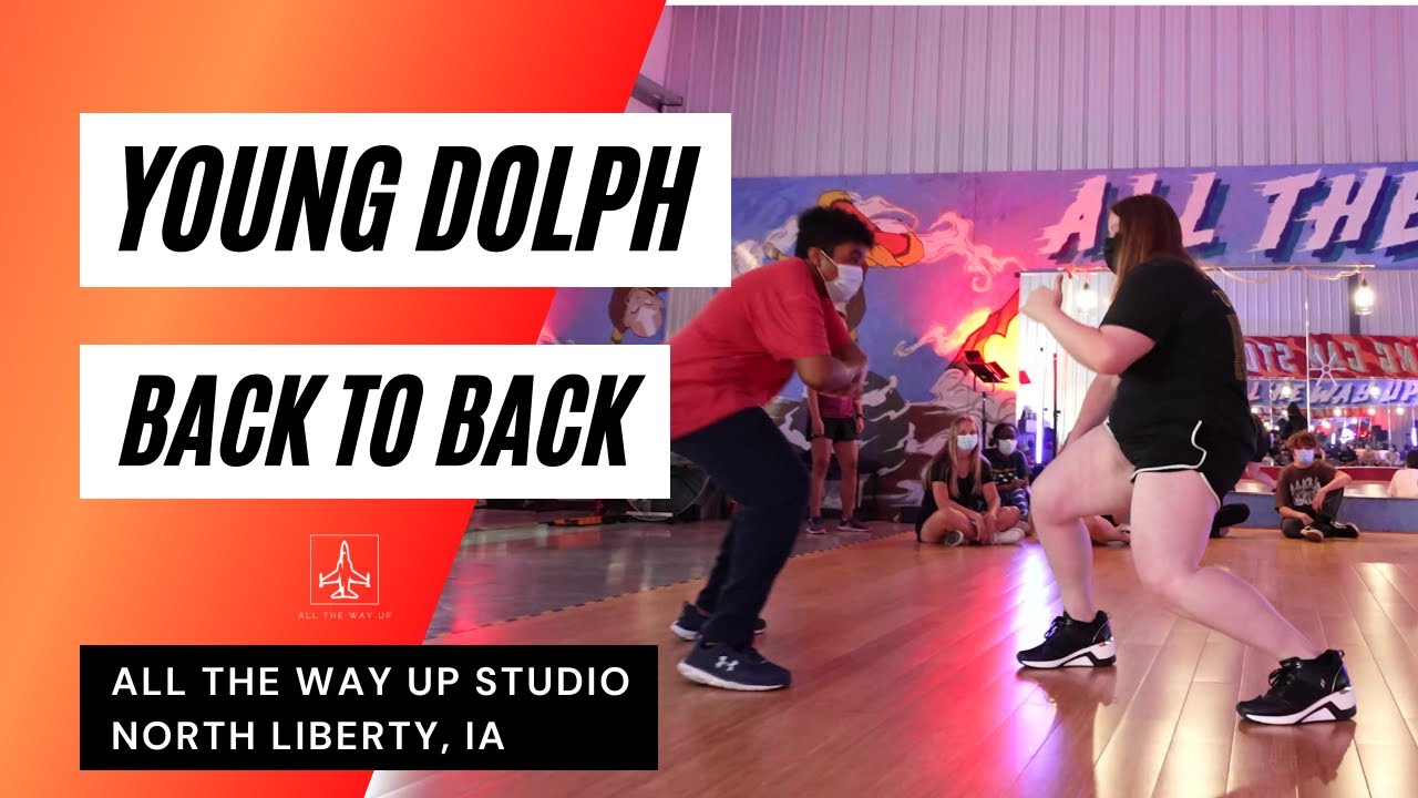 "YOUNG DOLPH - BACK TO BACK" Dance - All The Way Up Hip Hop Dance ...