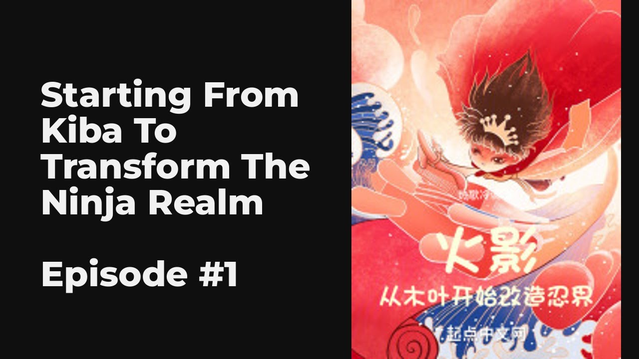 Starting From Kiba To Transform The Ninja Realm EP1-10 FULL | 从木叶开始改造忍界 ...
