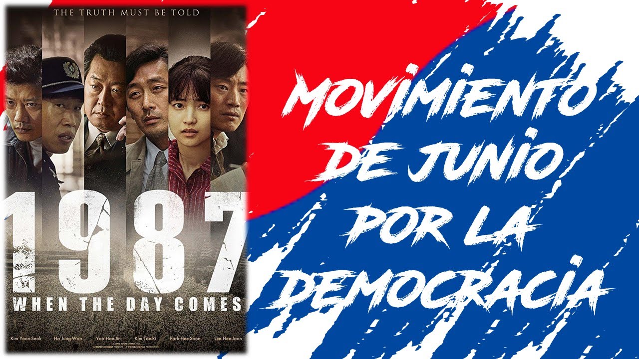 Historia de Corea a través de sus películas: "1987 (When the day comes ...