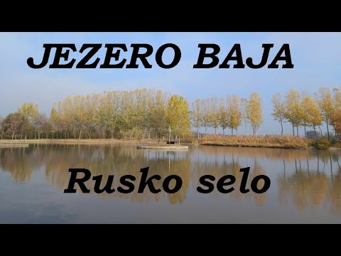 JEZERO BAJA - RUSKO SELO - NOVEMBAR 2024. - YouTube