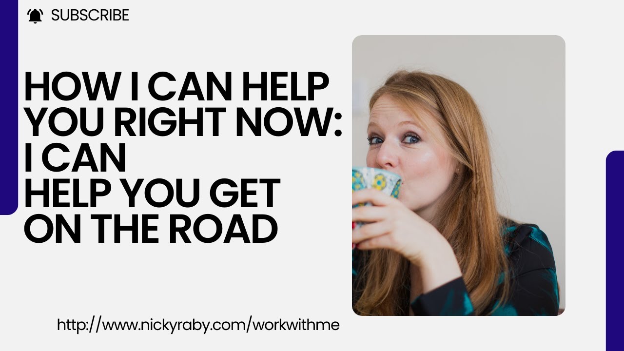 How I can help you right now: I can help you get on the road - Nicky ...