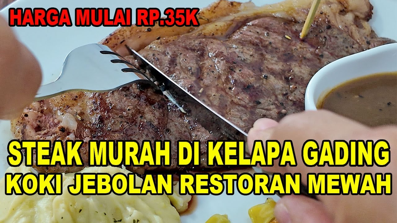 Steak Murah Di Kelapa Gading - Thomas Steak - YouTube