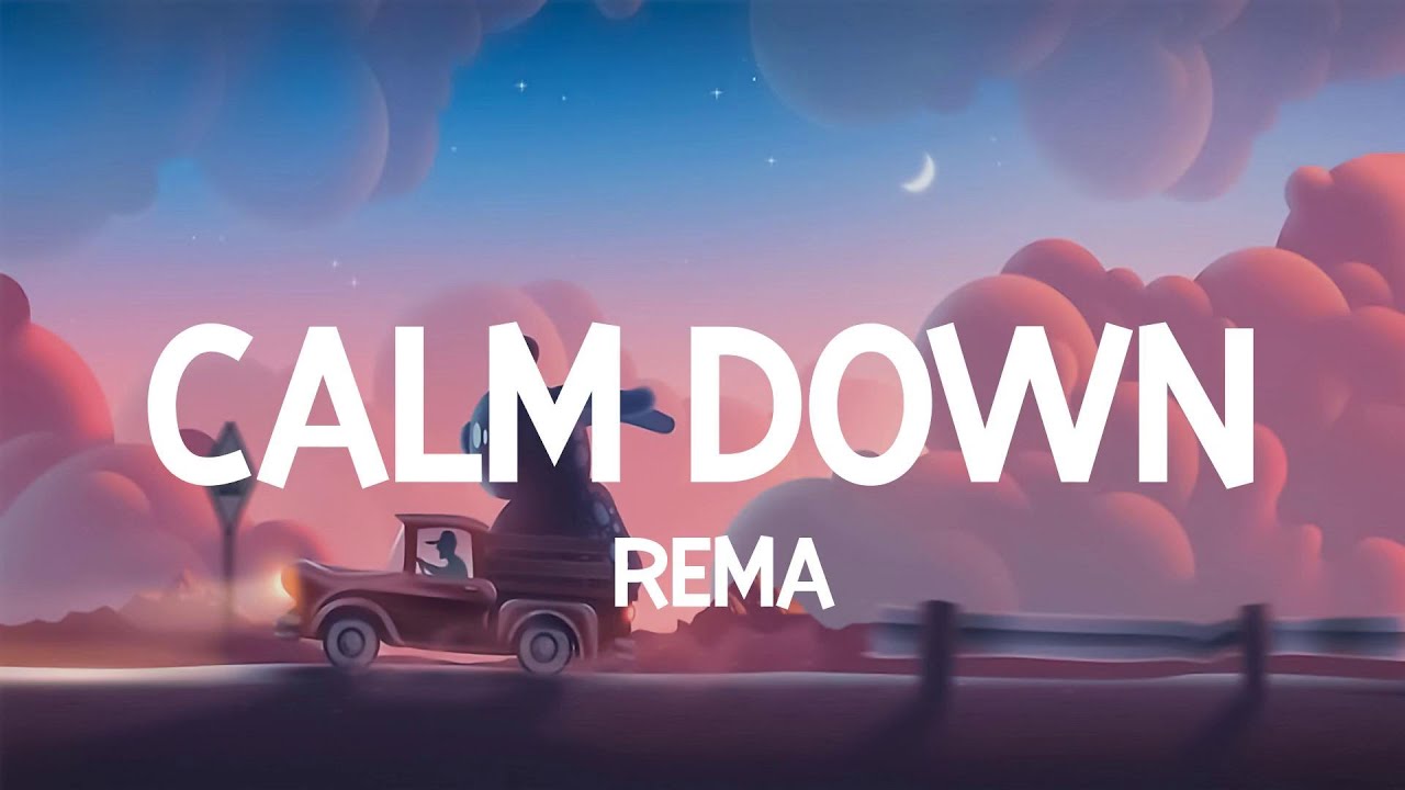 Rema - Calm Down (Lyrics) - YouTube