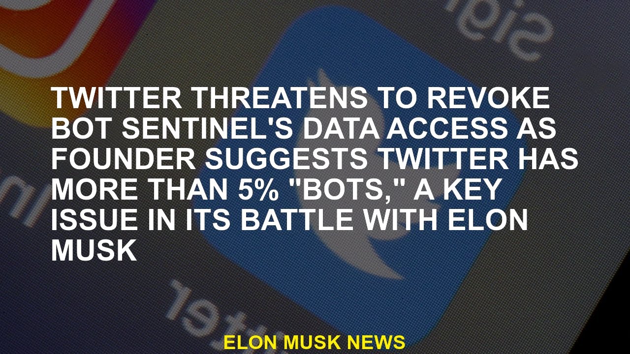 Twitter threatens to revoke access to Bot Sentinel data, since the ...