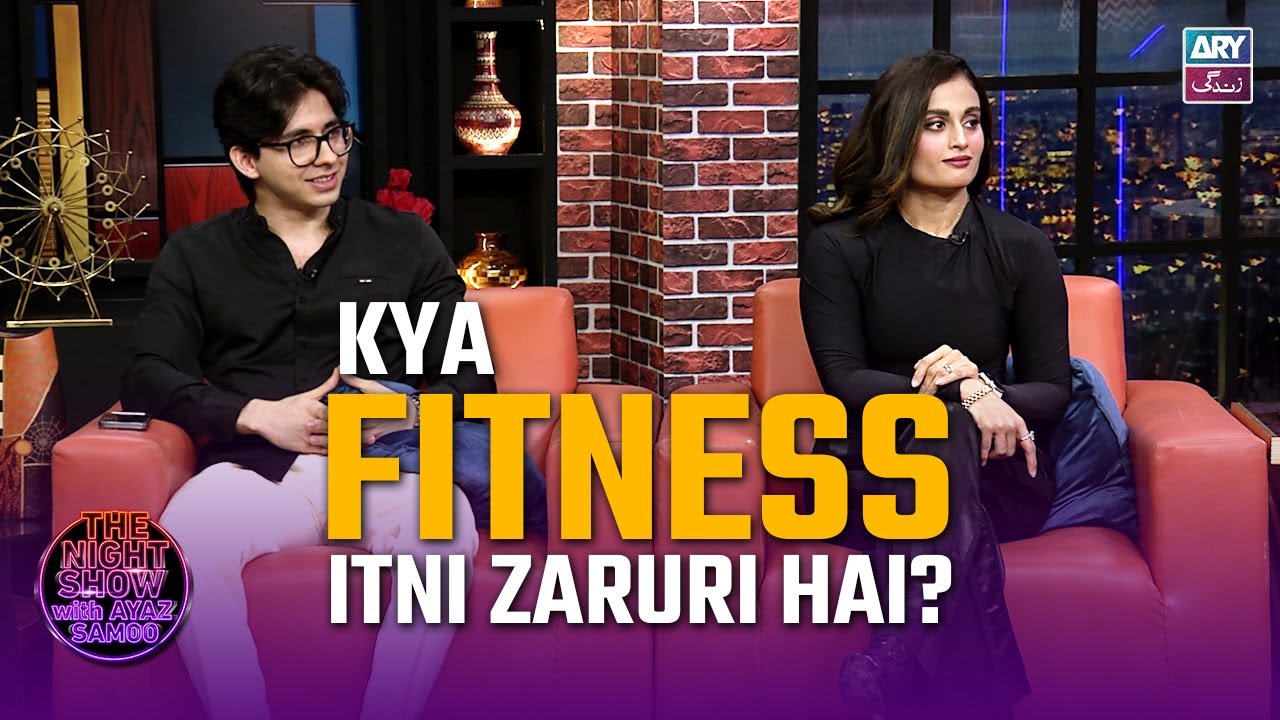 Kya Fitness Itni Zaruri Hai?😲 | Ali Raza & Mahwish Shakil | The Night ...