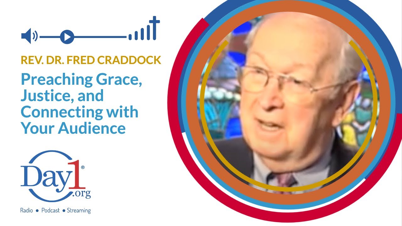 Rev. Dr. Fred Craddock: Preaching Grace, Justice, and Connecting with ...