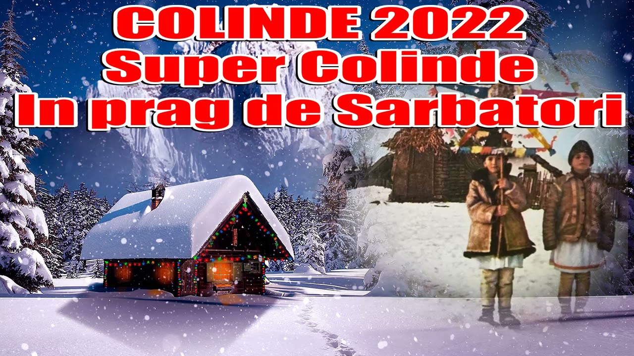COLAJ Colinde 2022 COLINDE TRADITIONALE ROMANESTI Colinde din Maramures ...
