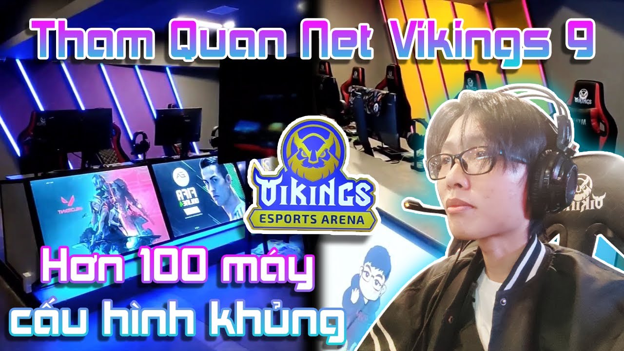 Tham Quan Net Vikings Hoàng Văn Thụ Ngày Khai Trương - Review Tiệm Net ...