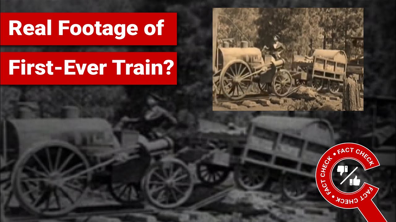 FACT CHECK: Does Video Show Real Footage of First-Ever Train from 1809 ...
