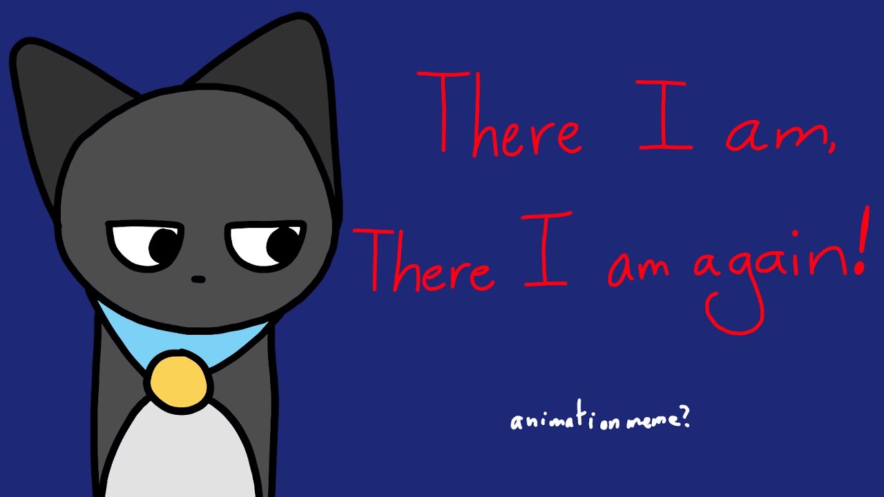 There I am There I am again! ~ animation meme? | Doodle World - YouTube