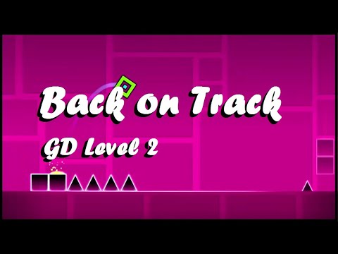 GD Level #2 - Back on Track - YouTube