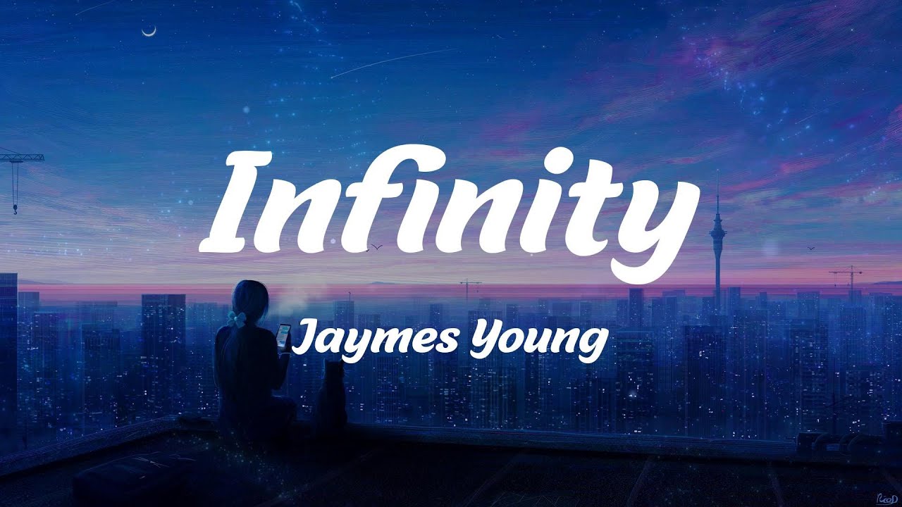 Infinity - Jaymes Young (Lyrics) 'Cause I love you for infinity - YouTube