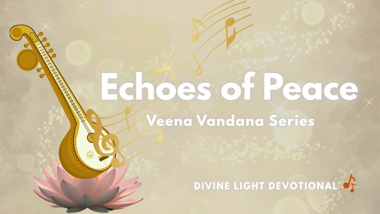 Echoes of Peace | Veena Instrumental for Meditation, Focus & Inner Calm | Divine Light ...