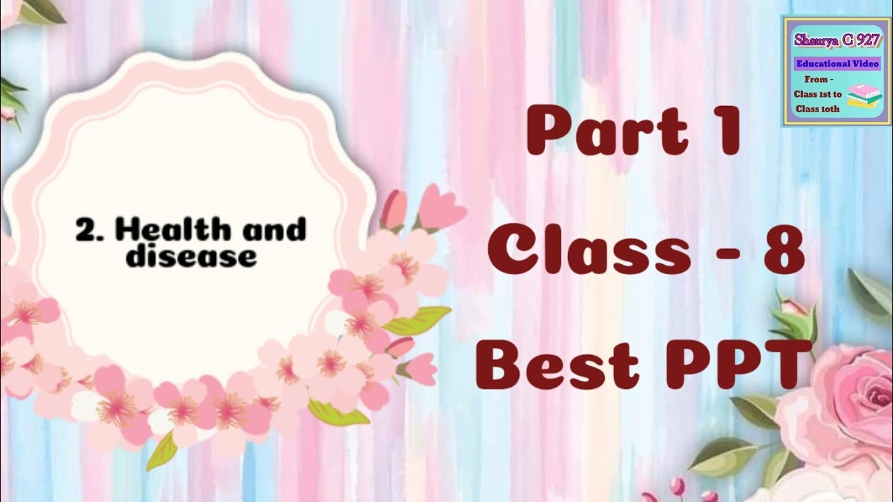 Health & disease | Part 1 | Class 8 | std8# Best PPT | Shaurya C 927 ...