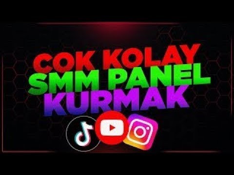 SMM PANEL NASIL KURULUR? SMM PANEL AÇMAK SMM PANEL KURMAK