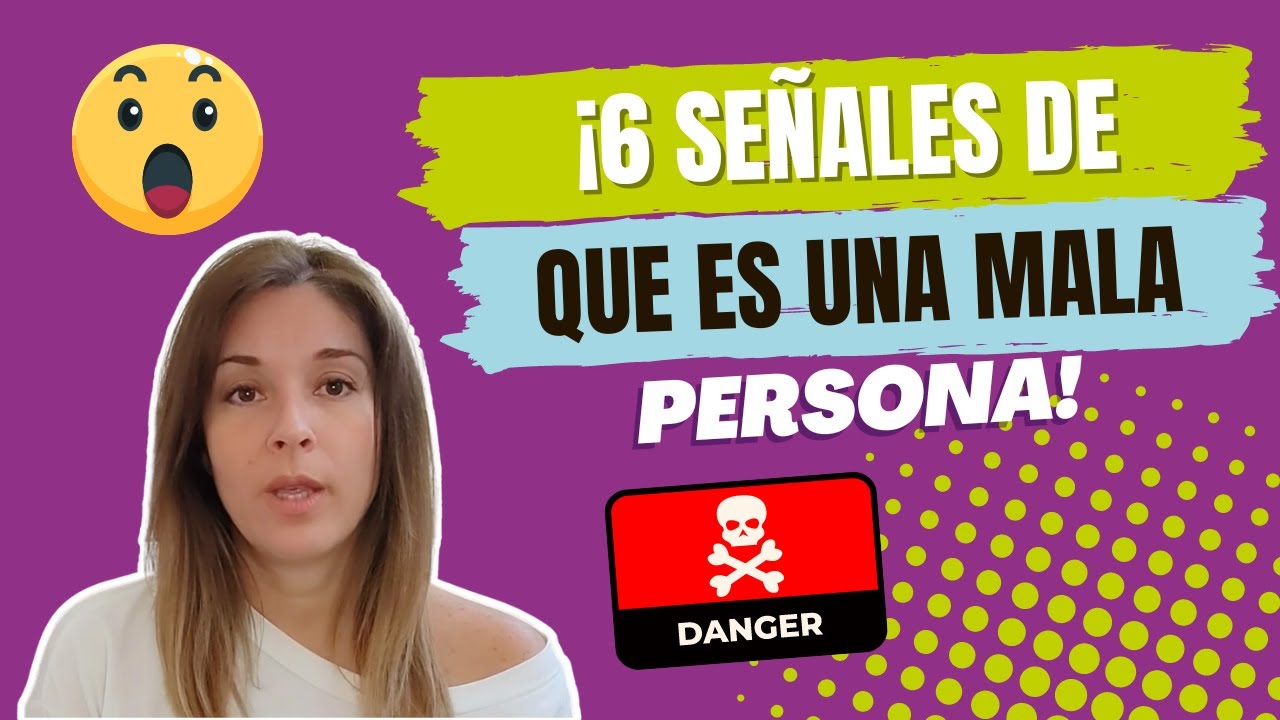 6 señales de que es una mala persona - YouTube