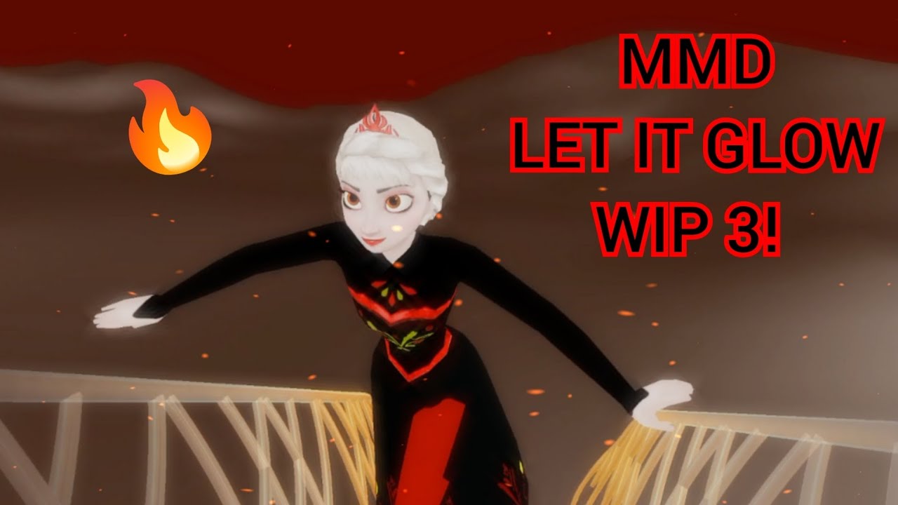 MMD - LET IT GLOW! - YouTube