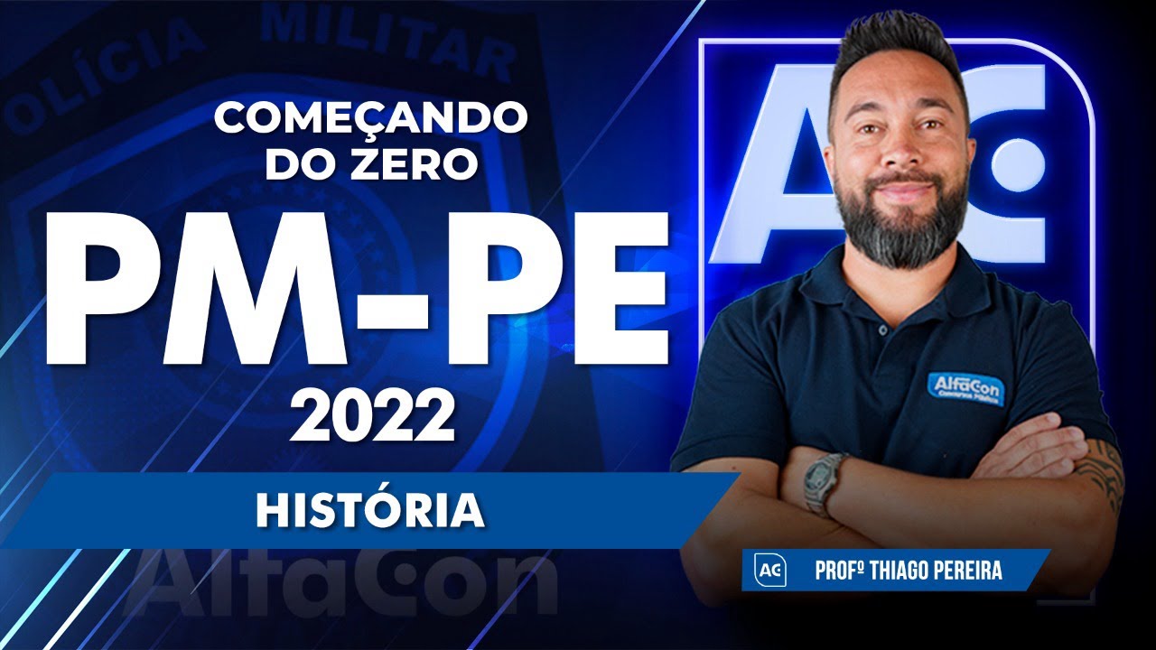 Começando do Zero PM PE 2022 - História - AlfaCon - YouTube