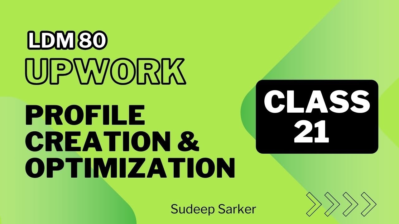 Upwork Profile Creation & Optimization Class 21 - YouTube