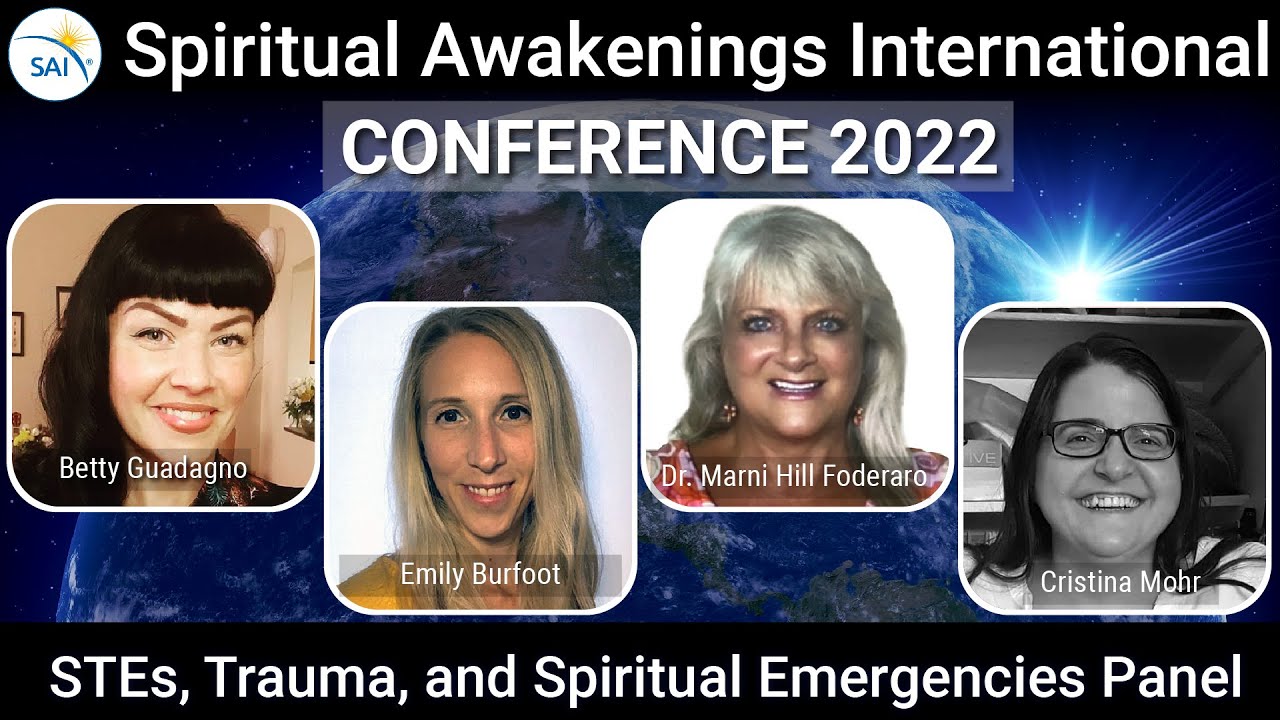 STEs & Spiritual Emergency: Betty Guadagno, Emily Burfoot, Dr. Marni ...
