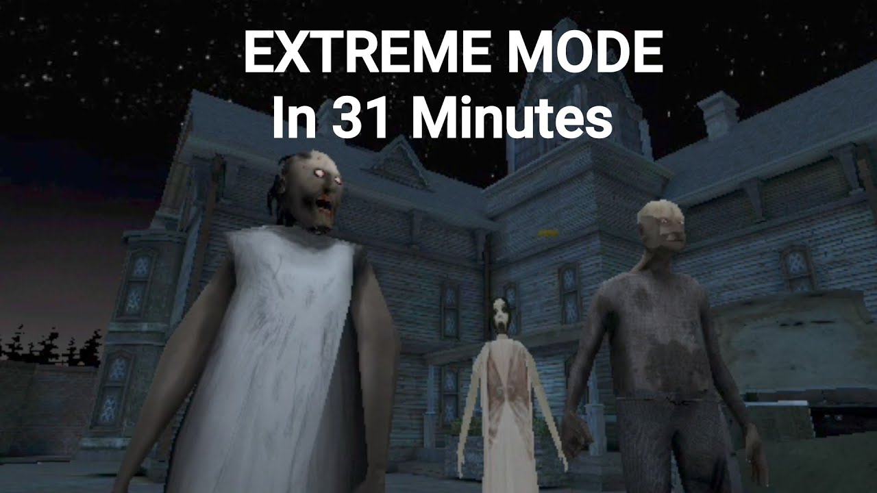 Granny 3 Extreme Mode In 31 Minutes - YouTube