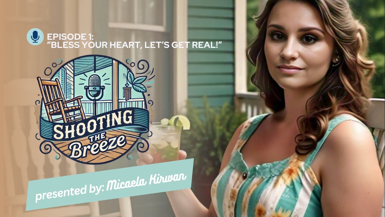 Bless Your Heart, Let's Get Real - YouTube