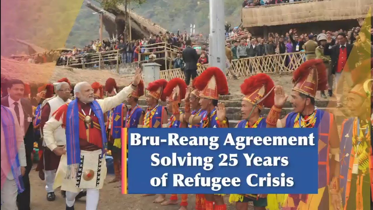 Bru-Reang refugees | Modi government ends a 25-year-old crisis | # ...