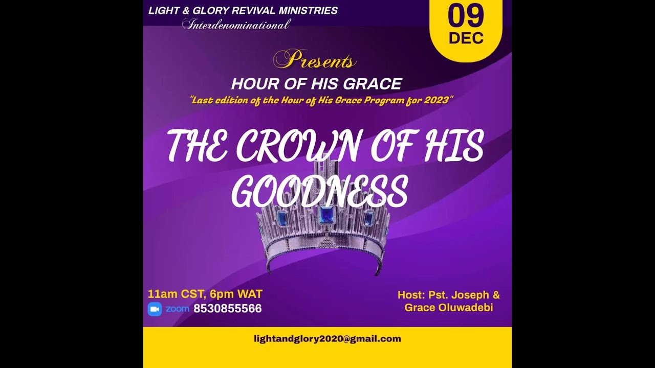 THE CROWN OF HIS GOODNESS- Hour of His Grace (2023.12.09) - YouTube