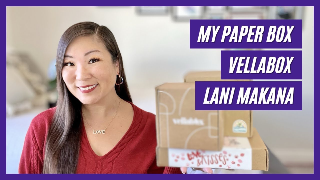 Subscription Box Mashup: My Paper Box | Vellabox | Lani Makana Ohana ...