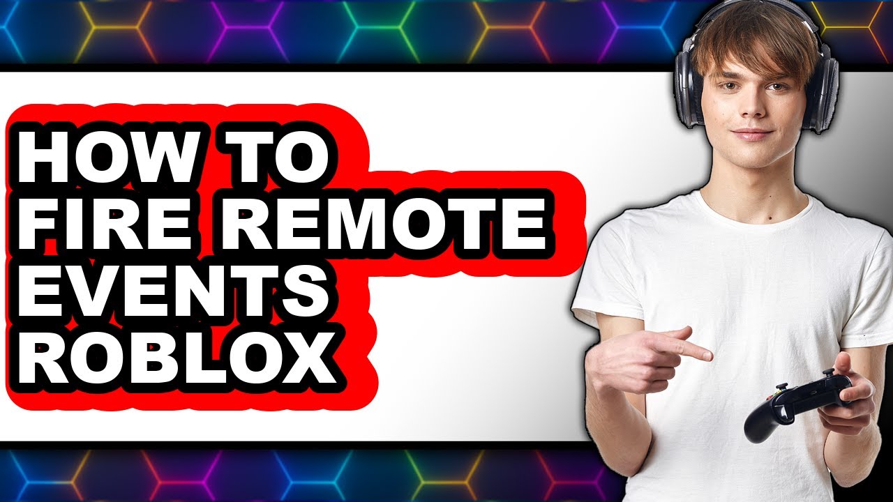 How to Fire Remote Events Roblox (easy Method) - YouTube