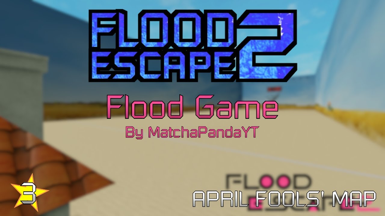 Roblox | Flood Escape 2 - Flood Game [APRIL FOOLS' MAP] - YouTube