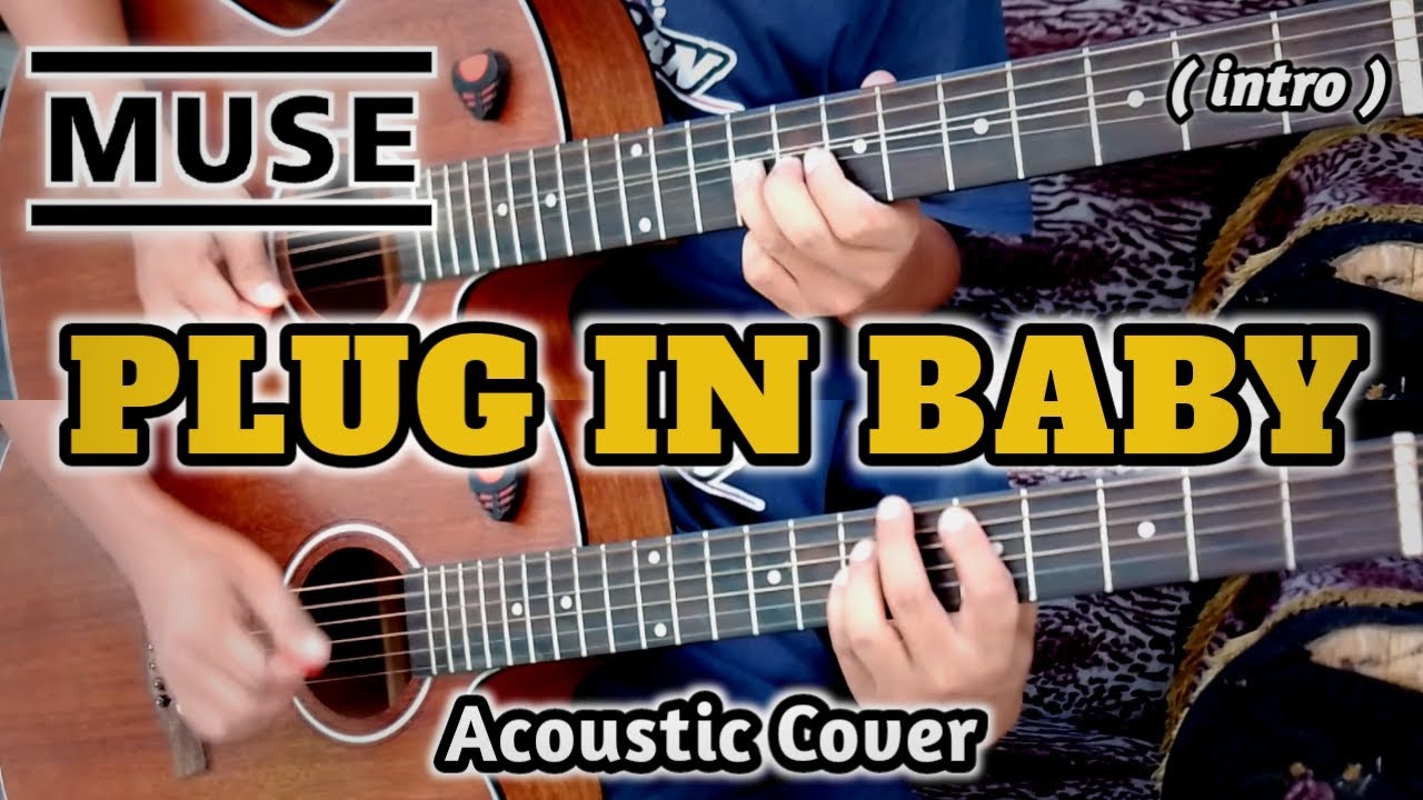 MUSE - PLUG IN BABY ( intro ) Acoustic Guitar Cover - YouTube