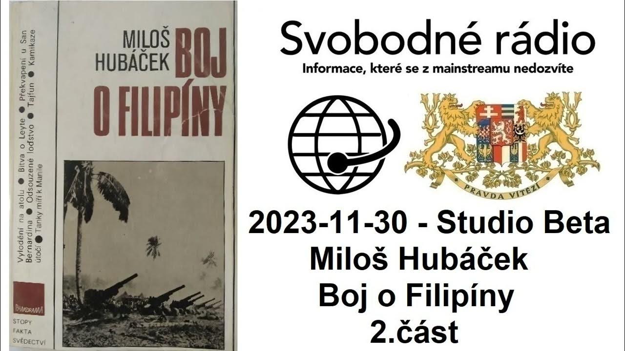 2023-11-30 - Studio Beta - Miloš Hubáček. Boj o Filipíny. 2. část. - YouTube