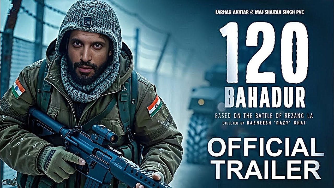 120 Bahadur - Official Trailer | 120 Bahadur Movie Official Update ...