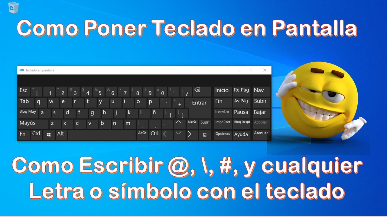 Como Poner Teclado En Pantalla Como Escribir Arroba En Pc Y Cualquier Letra O Símbolo Youtube