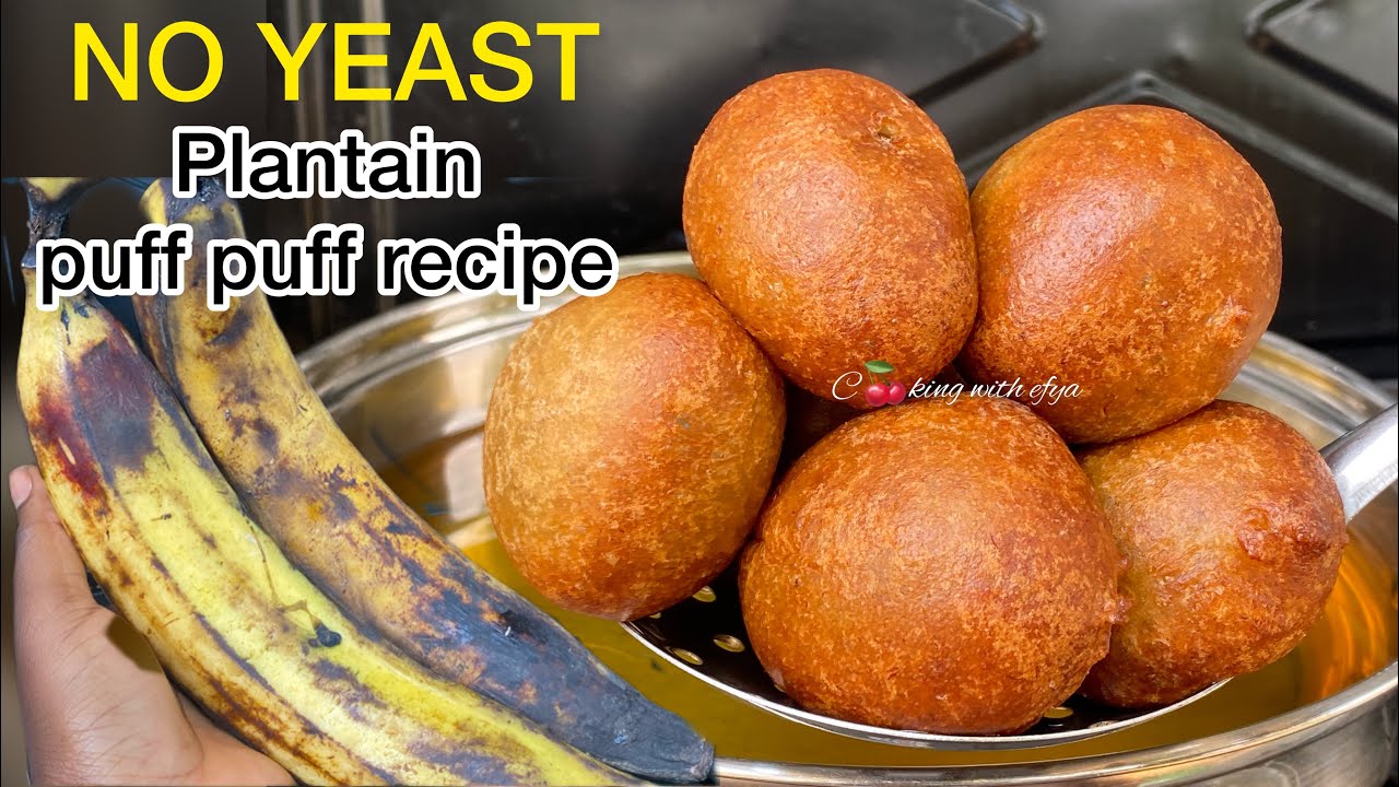 NO YEAST PLANTAIN PUFF PUFF | PLANTAIN PUFF PUFF RECIPE | PUFF PUFF ...