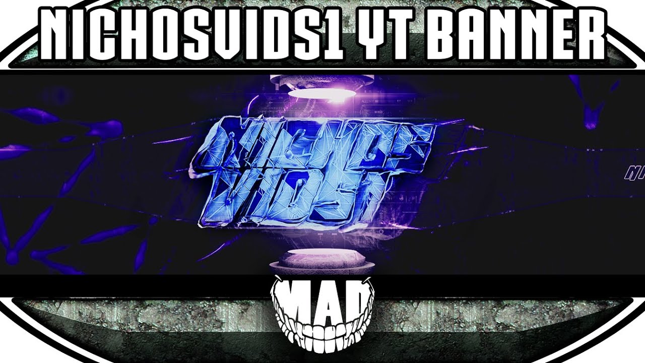 Speedart | NichosVids1 Youtube Banner | MAD - YouTube