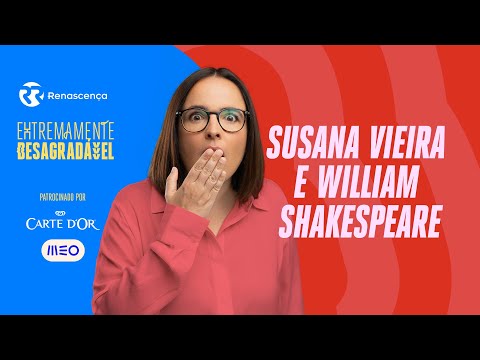 Susana Vieira e William Shakespeare - Extremamente Desagradável
