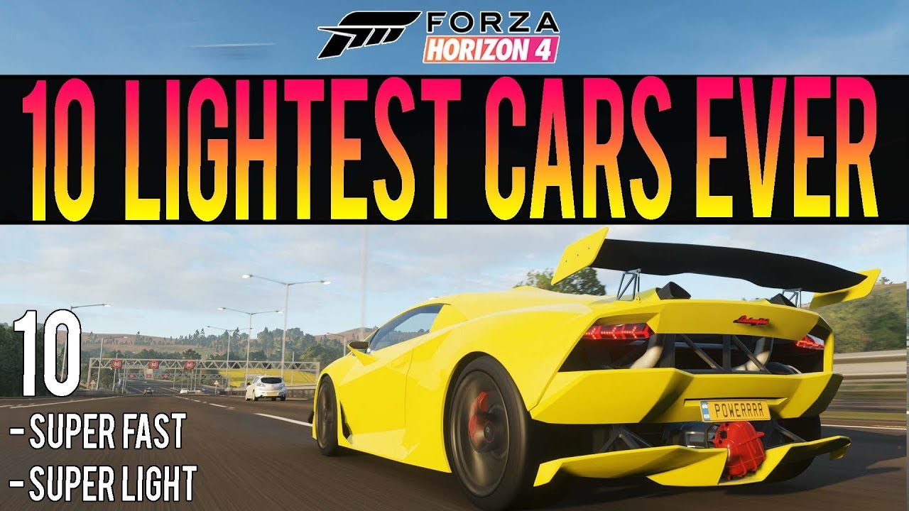 Forza Horizon 4 - 10 Lightest Cars In The Game! - Super Light & Fast ...