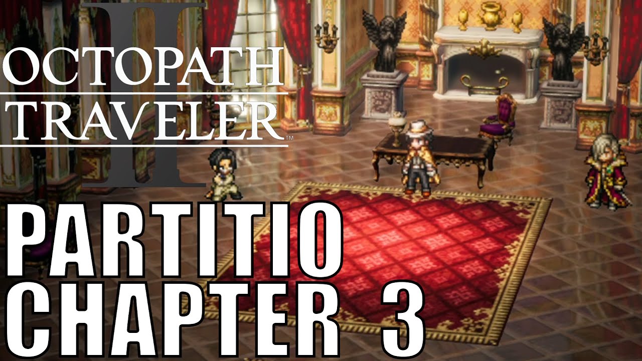 Octopath Traveler 2 - Partitio the Merchant Chapter 3 - YouTube