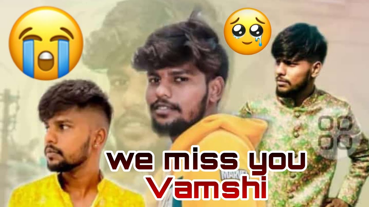 😭we miss you Vamshi🙏please Vamshi come back I am asking for the God 🥺 ...