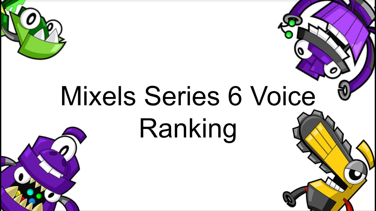 Mixels Series 6 Voice Ranking - YouTube