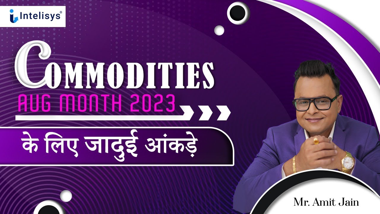 Commodity Monthly Range & Magical Numbers For August 2023 #intelisys #crudeoil #naturalgas #gold ...