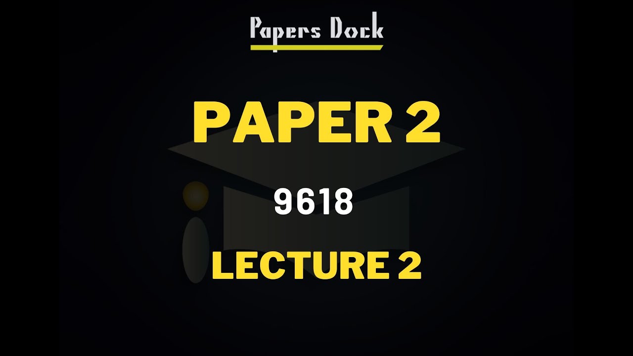 Paper 2 Lecture 2 A Level Computer Science 9618 Youtube
