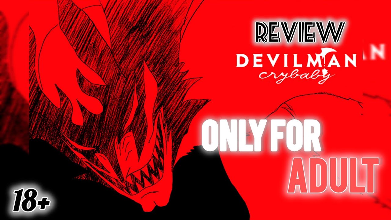 DEVILMAN CRYBABY REVIEW - KIDS NOT ALLOW TO WATCH THIS VIDEO - YouTube