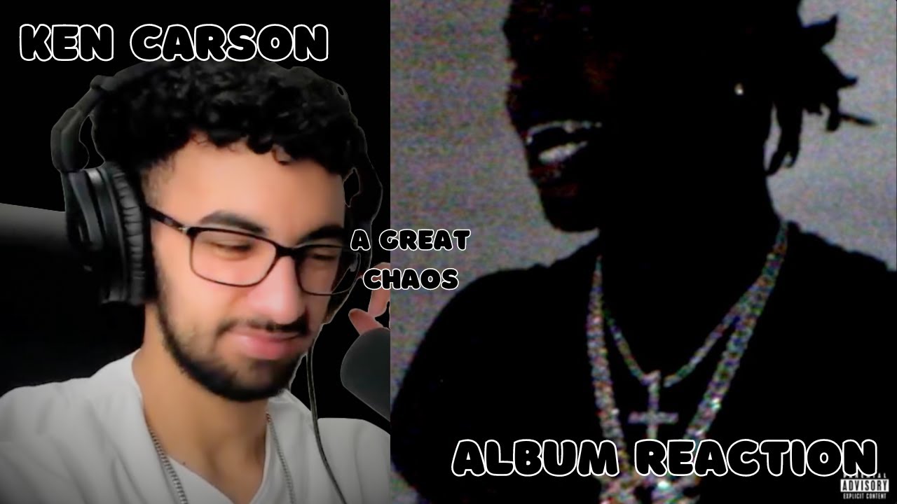First Time Listening to Ken Carson - "A Great Chaos" (Full Album ...