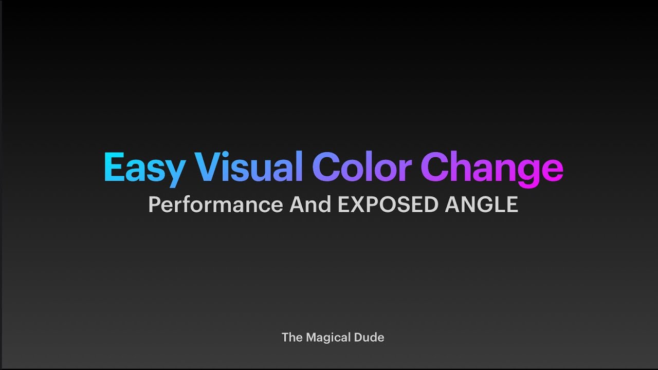 Easy Visual Color Change / PERFORMANCE AND EXPOSED ANGLE - YouTube
