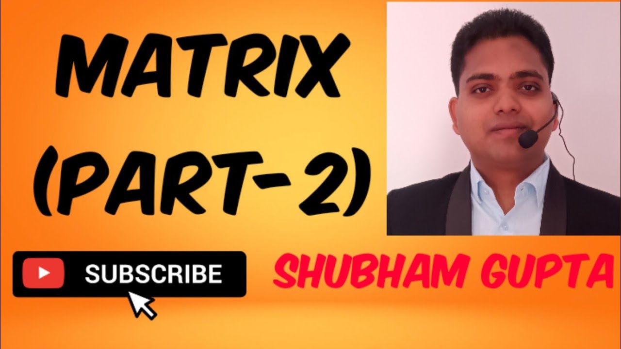Matrix (Part -2) Class 12 Multiplication - YouTube