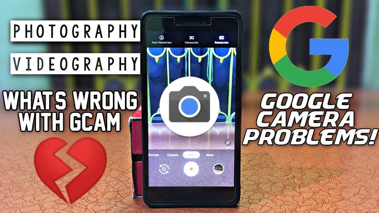 Gcam Problems! What's Wrong With Google Camera! ️ - YouTube