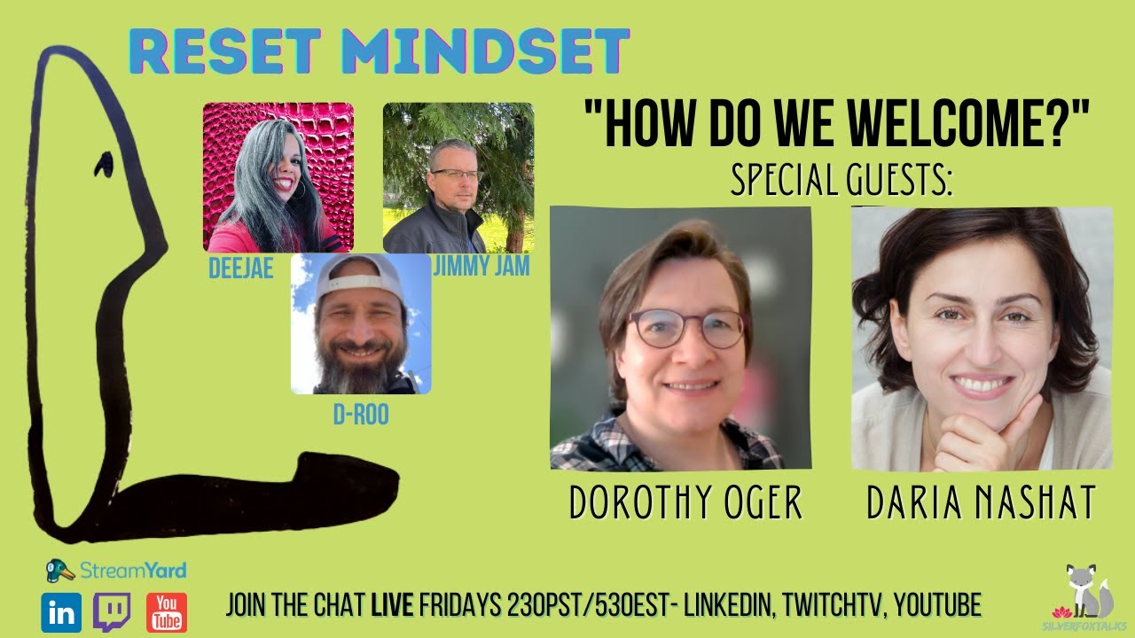 Reset Mindset: "How do we welcome?" with Dorothy Oger & Daria Nashat - YouTube
